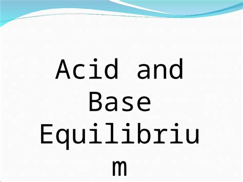 Ppt Acid And Base Equilibrium Arrhenius Definition Acids Produce Hydrogen Ions In Aqueous