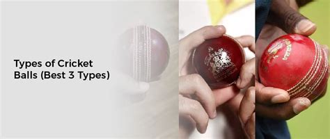 Types Of Cricket Balls Best 3 Types