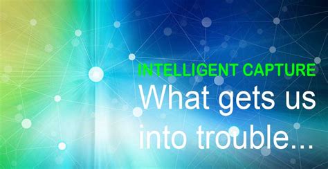 Intelligent Capture What Gets Us Into Trouble Ocr Vs Data Science