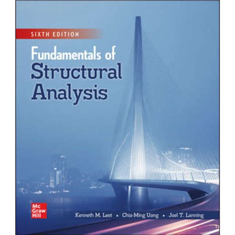 Fundamentals Of Structural Analysis 6th Edition Kenneth Leet