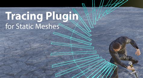 Tracing Plugin For Static Meshes In Code Plugins Ue Marketplace
