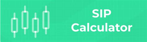 Sip Calculator Sip Return Calculator Online Sip Calculator Sip Return Calculator Online