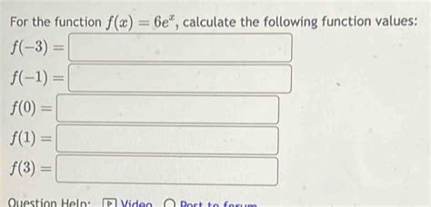 solved for the function f x 6e x calculate the following function