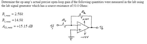 Solved Determine The Op S Actual Precise Open Loop Gain Chegg