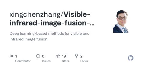 Github Xingchenzhangvisible Infrared Image Fusion Based On Deep Learning Deep Learning Based
