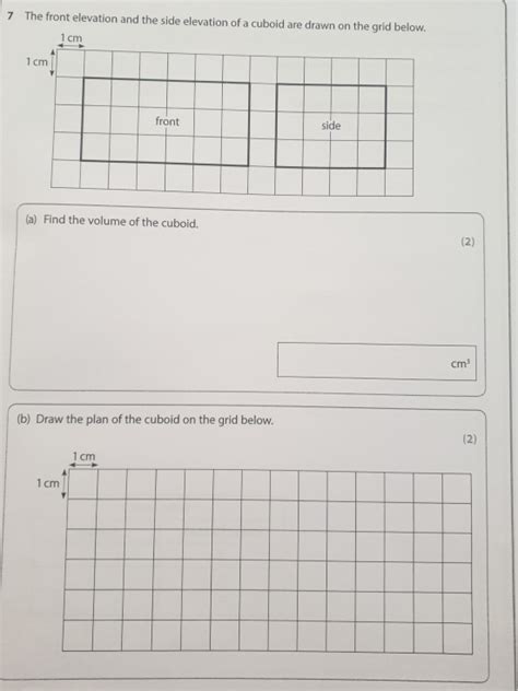 Solved 7 The Front Elevation And The Side Elevation Of A Cuboid Are Drawn On The Grid Below