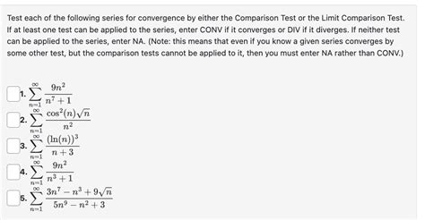 Solved Test Each Of The Following Series For Convergence By