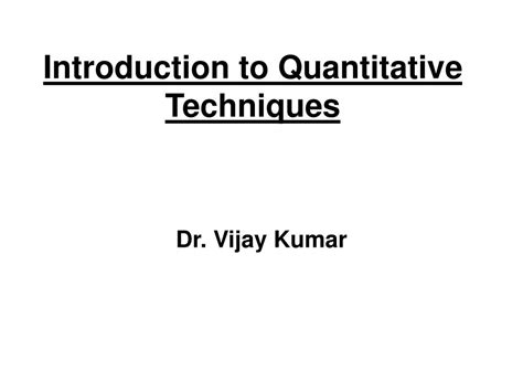 Ppt Introduction To Quantitative Techniques Powerpoint Presentation