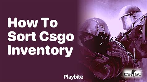 How To Sort Your Cs Go Inventory Playbite