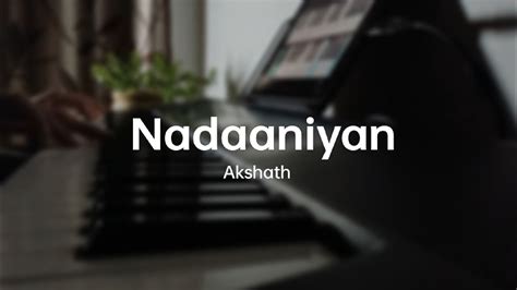 Nadaaniyan Akshath Piano Cover Youtube
