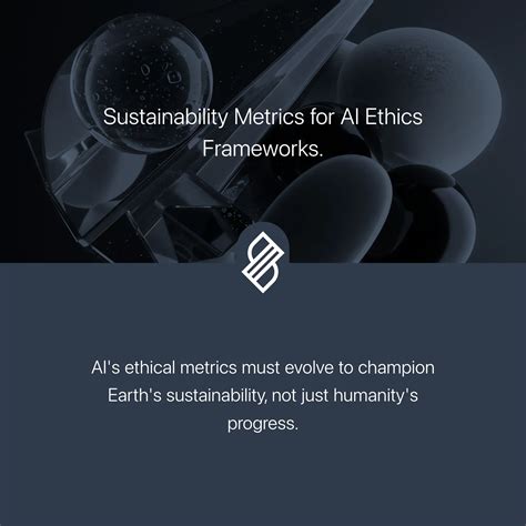 Sustainability Metrics For Ai Ethics Frameworks → Scenario