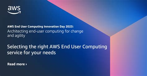 Selecting The Right Aws End User Computing Service For Your Needs
