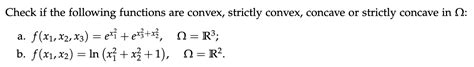 Solved Check If The Following Functions Are Convex Strictly