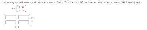Solved Use An Augmented Matrix And Row Operations To Find