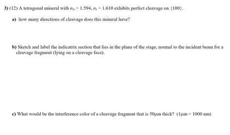 3 12 A Tetragonal Mineral With Nω1594nε1610