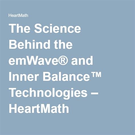 The Science Behind The Emwave® And Inner Balance™ Technologies
