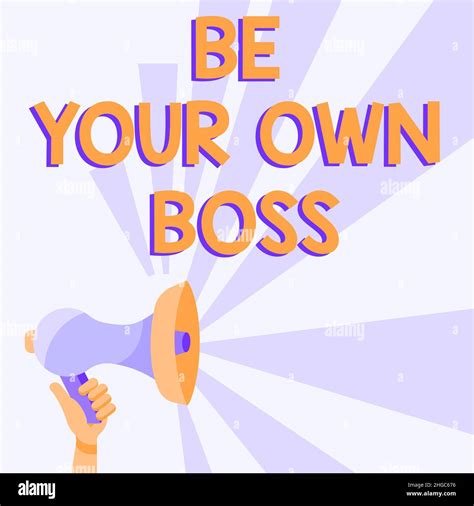 Writing Displaying Text Be Your Own Boss Word For To Work For Yourself And Not Be Employed By
