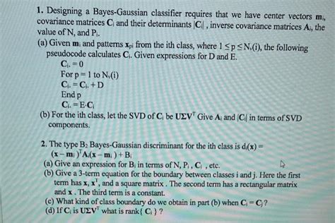 Solved 1 Designing A Bayes Gaussian Classifier Requires