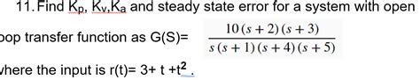 Find Kp Kv Ka And Steady State Error For A StudyX