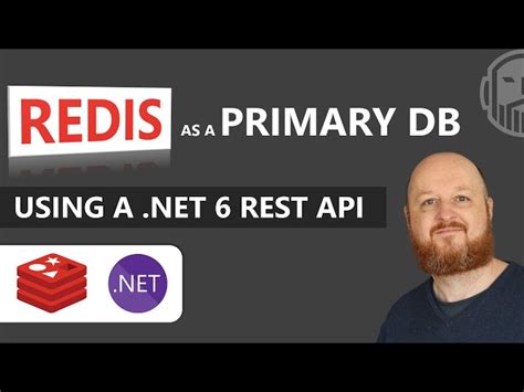 Exploring Redis As A Primary Database With Net 6 Api Galaxyai
