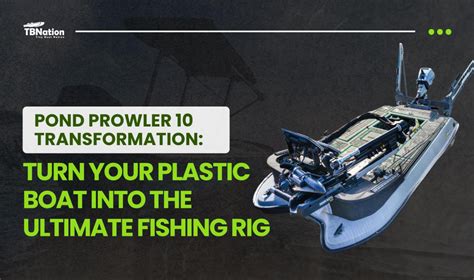 A Customized Pond Prowler 10 Fishing Boat With Aluminum Framing