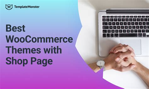 Best WooCommerce Themes With Shop Page MonstersPost
