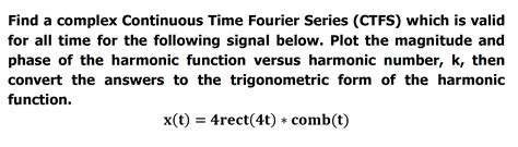 Find A Complex Continuous Time Fourier Series Ctfs