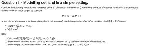 Solved Question 1 Modelling Demand In A Simple Setting Chegg Com