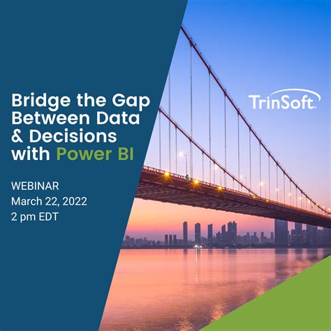 Webinar Bridge The Gap Between Data And Decisions With Power Bi Trinsoft