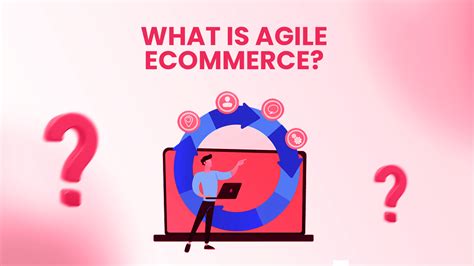 Learn Smart Steps To Agile Ecommerce Development