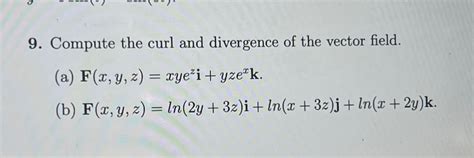 Solved Compute The Curl And Divergence Of The Vector
