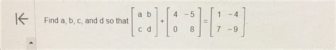 find a b c ﻿and d ﻿so that [abcd] [4 508] [1 47 9]