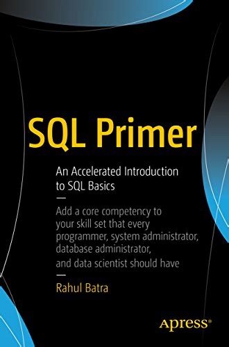 sql primer an accelerated introduction to sql basics ebook batra rahul kindle store