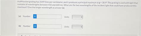Solved A Diffraction Grating Has 2649 ﻿lines Per Centimeter