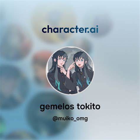 Chat With Gemelos Tokito Characterai Ai Chat Reimaginedyour