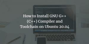 How To Install GNU G C Compiler And Toolchain On Ubuntu VITUX
