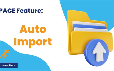 Pace Feature Auto Import