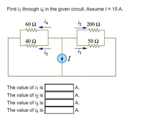 solved find i1 through i4 in the given circuit assume 15 a 60 i4