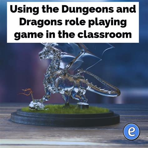 Using The Dungeons And Dragons Role Playing Game In The Classroom