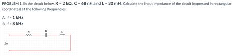 Solved PROBLEM In the circuit below R kΩ C nF and Chegg