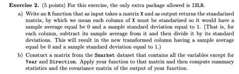 Solved For Each Exercise Provide The R Code The R Output