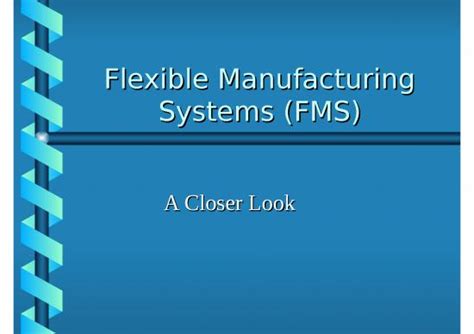 Manufacturing Ppt 82329 Flexible Manufacturing Systems