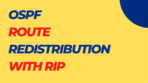 Route Redistribution Between Ospf And Rip