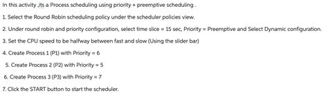 Solved In This Activity Its A Process Scheduling Using