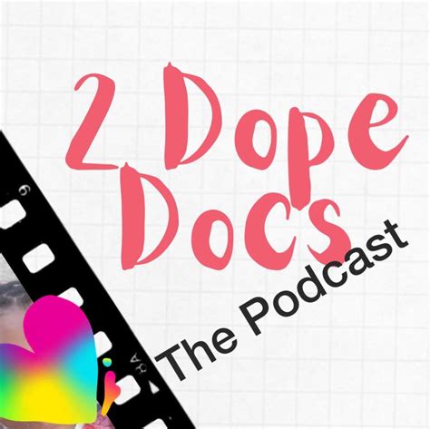 2 Dope Docs New Episodes Every Wednesday 2dopedocs Facebook
