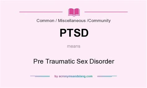 PTSD Pre Traumatic Sex Disorder In Common Miscellaneous Community By AcronymsAndSlang Com