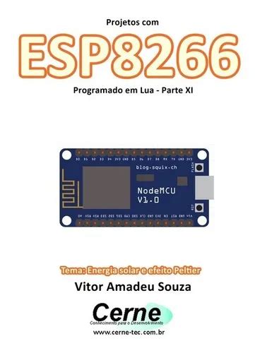 Livro Projetos Com Esp8266 Programado Em Lua Parte Xi Mercadolivre