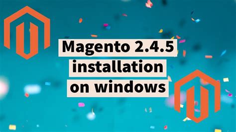 Magento 245 Installation On Xampp On Windows Machine Magento