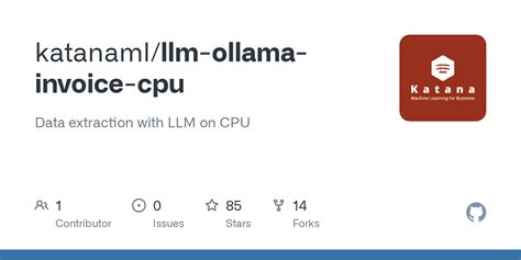 Github Katanamlllm Ollama Invoice Cpu Data Extraction With Llm On Cpu