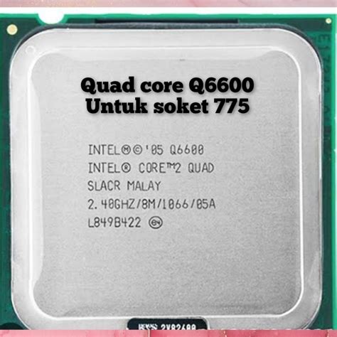 Jual Processor Intel Quad Core Q6600 Processor Intel Core 2 Quad Q6600 Processor Intel Core2